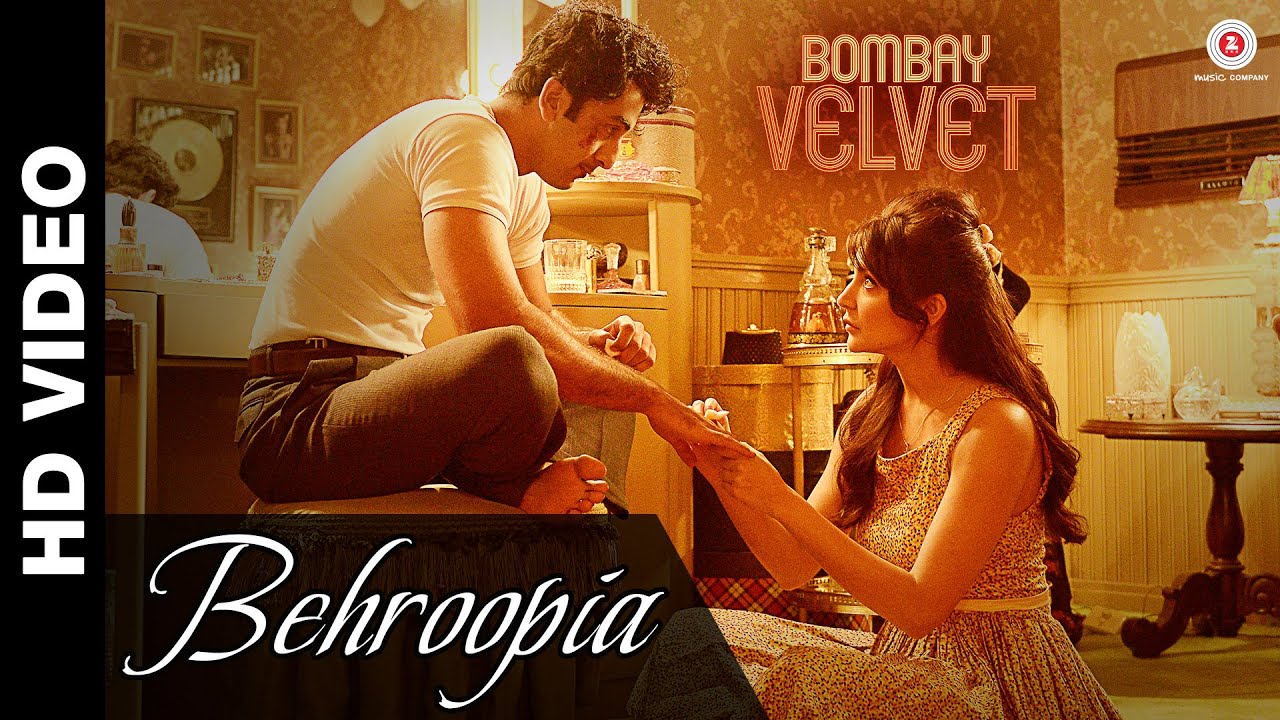 Behroopia (Bombay Velvet) - TheSongPedia