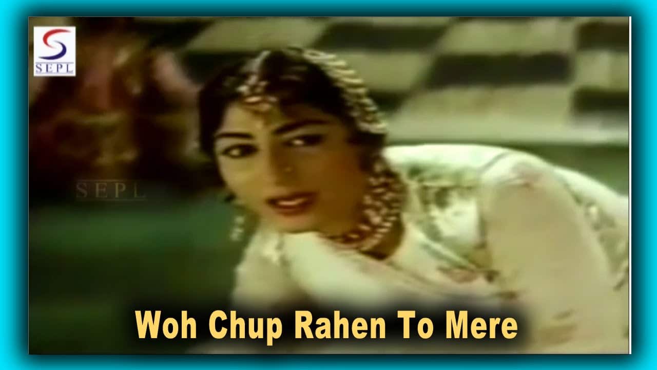 Woh Chup Rahen (Jahan Ara) - TheSongPedia